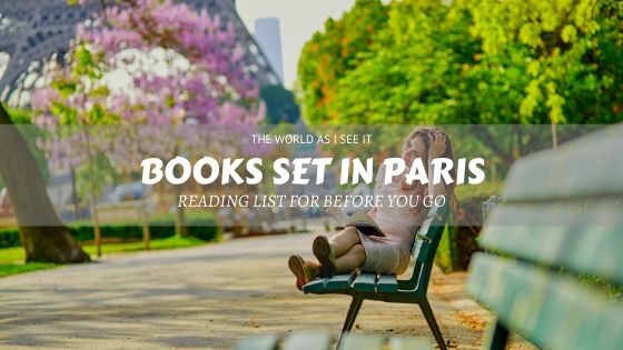 15 Amazing Books Set in Paris to Read Before You Go